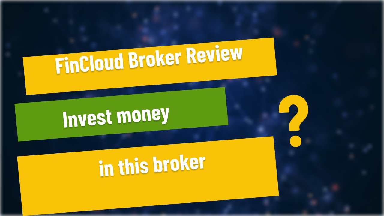 FinCloud Broker Review - Invest money in this broker? - YouTube