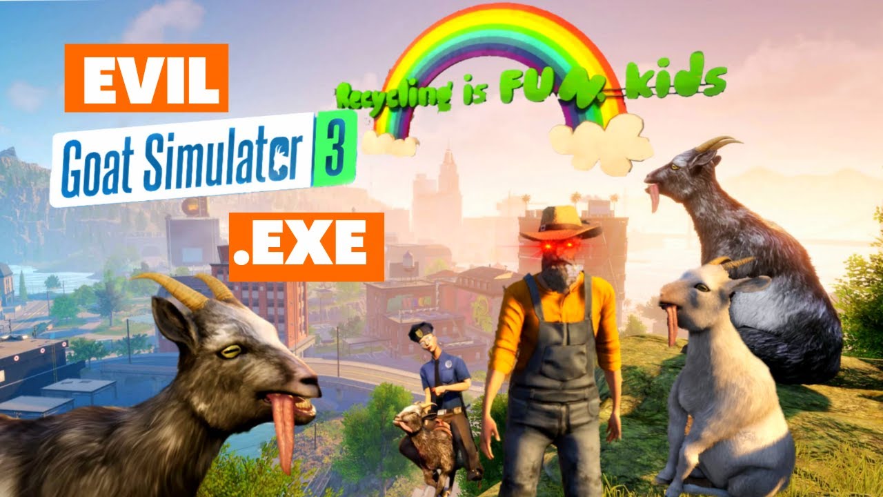 GOAT SIMULATOR 3 EVIL.exe - YouTube