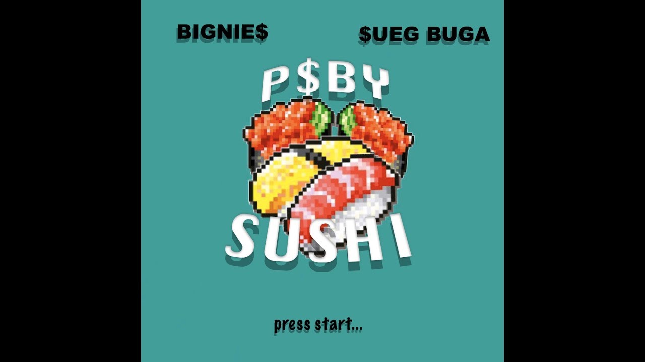 BIGNIE$ x $UEG BUGA - SUSHI (prod.Santos Santana) - YouTube