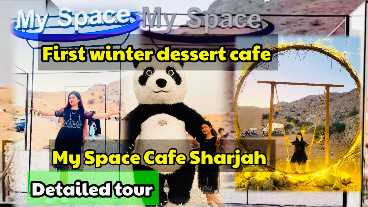 My Space Cafe Sharjah || First winter dessert cafe || Detailed Tour ...
