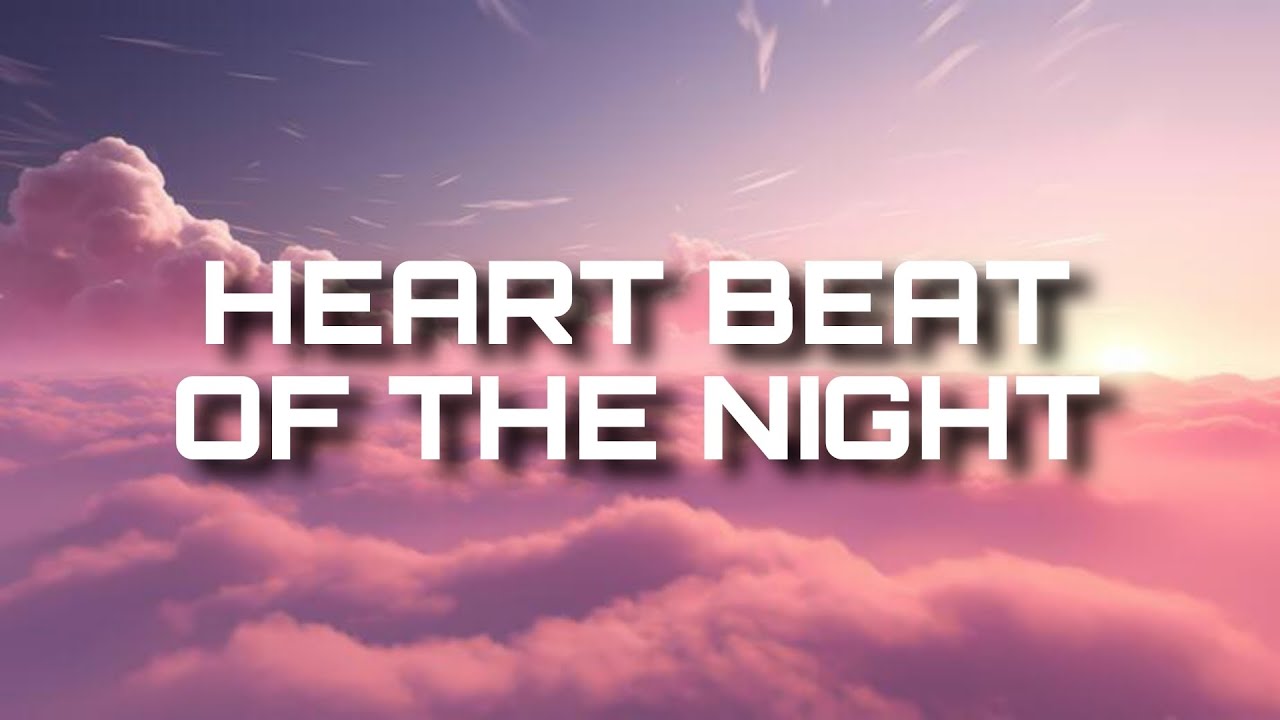 HEART BEAT OF THE NIGHT | new lyrical pop EDM song 2024 - YouTube