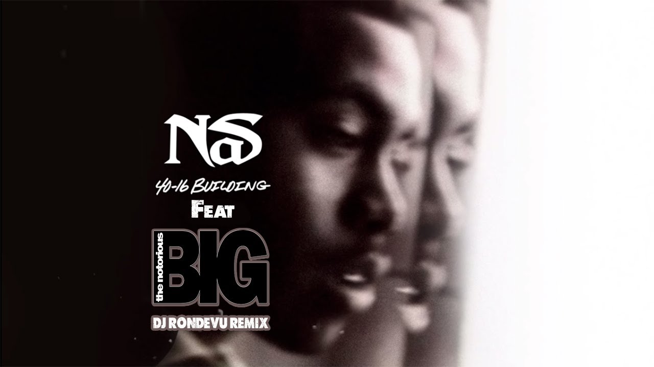 Nas feat Notorious B.I.G. - 40-16 Building (Remix) - YouTube Music
