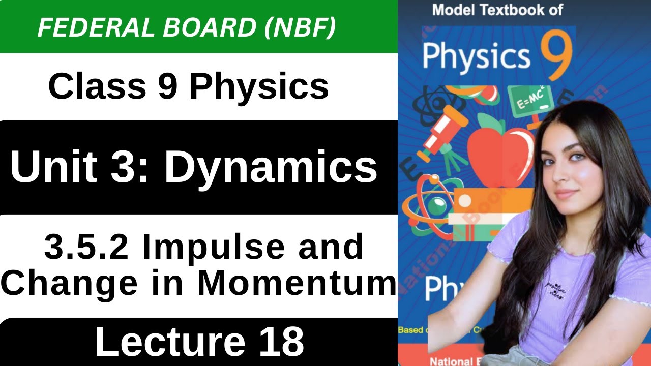 Impulse & Change in Momentum | Chapter 03 Dynamics | Class 9 Physics ...