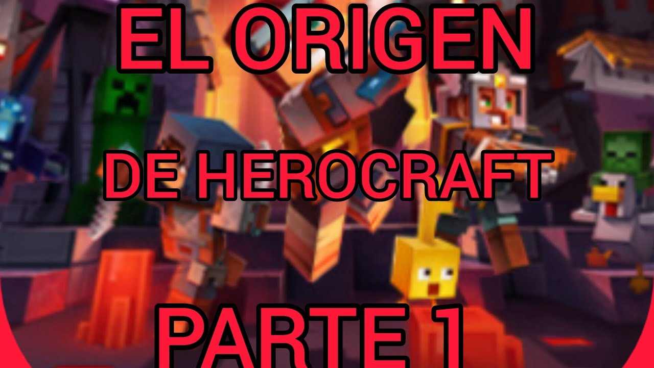 LA HISTORIA DE HEROCRAFT PARTE 1 - HEROCRAFT (Video Oficial) | El Origen - YouTube