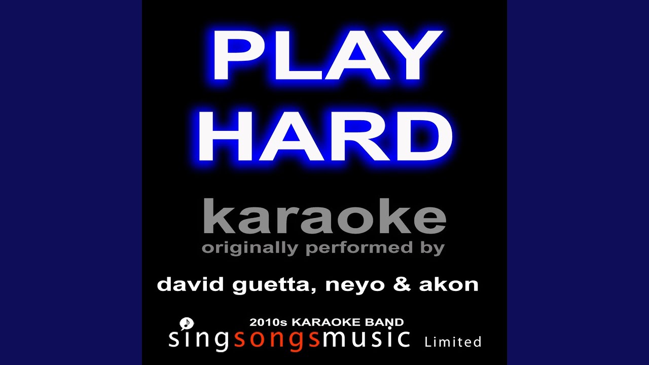 Play Hard (David Guetta, Neyo & Akon) (Karaoke Audio Version) - YouTube ...