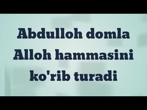 Abdulloh domla- Alloh barchasini ko'rib turadi