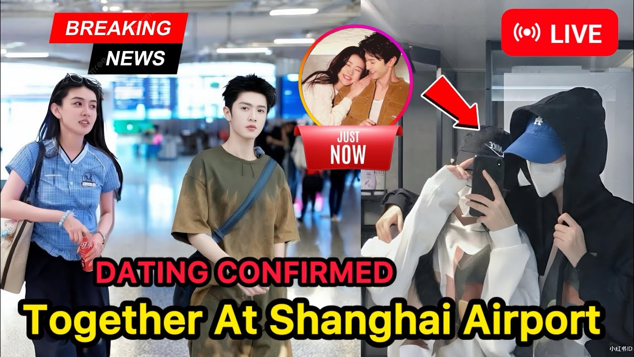 BREAKING Chen Zheyuan AND Liang Jie SPOTTED TOGETHER AT SHANGHAI ...