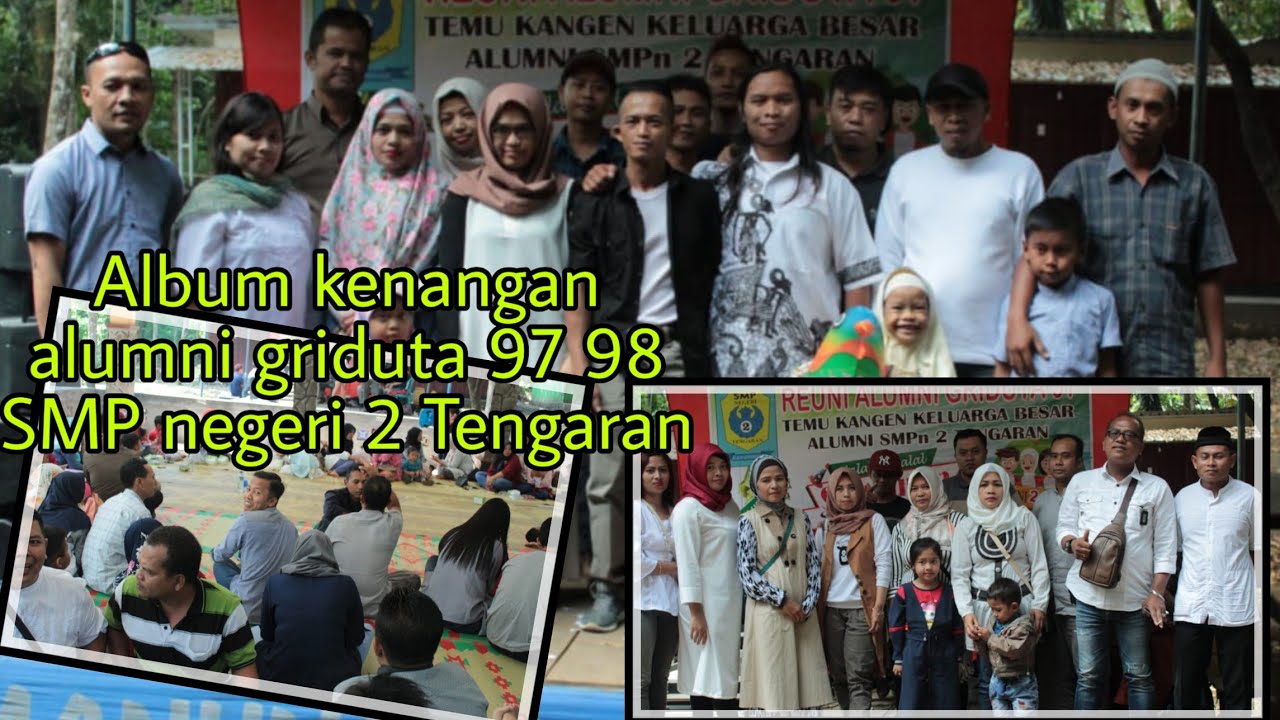 Album kenangan alumni SMP negeri 2 Tengaran/alumni griduta 97/98 - YouTube
