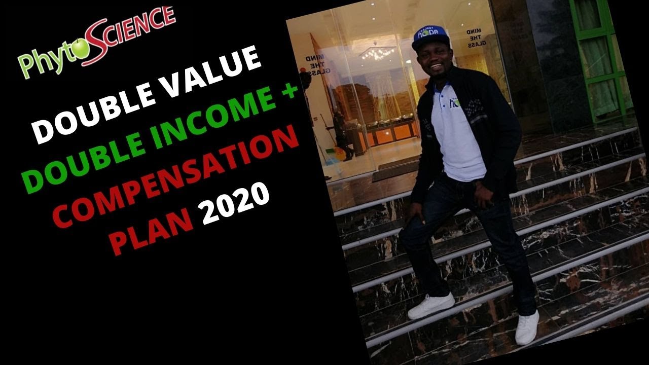 Double Value Double Income+ Phytoscience Compensation Plan for 2020 ...