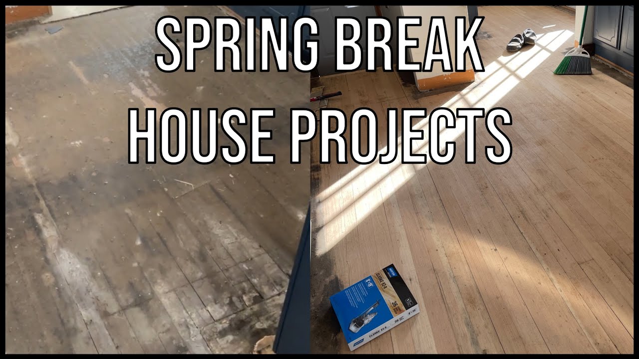 Spring Break House Projects - YouTube