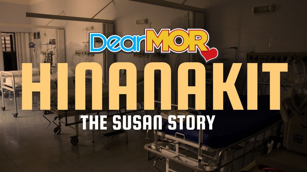 Dear MOR: "Hinanakit" | The Susan Story - YouTube