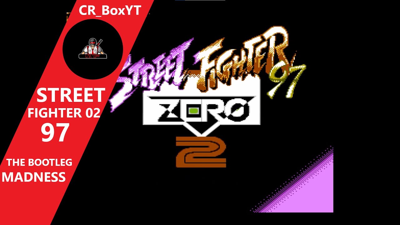 Street fighter Alpha su NES??? -- The Bootleg Madness #4 (Bootleg a mai ...