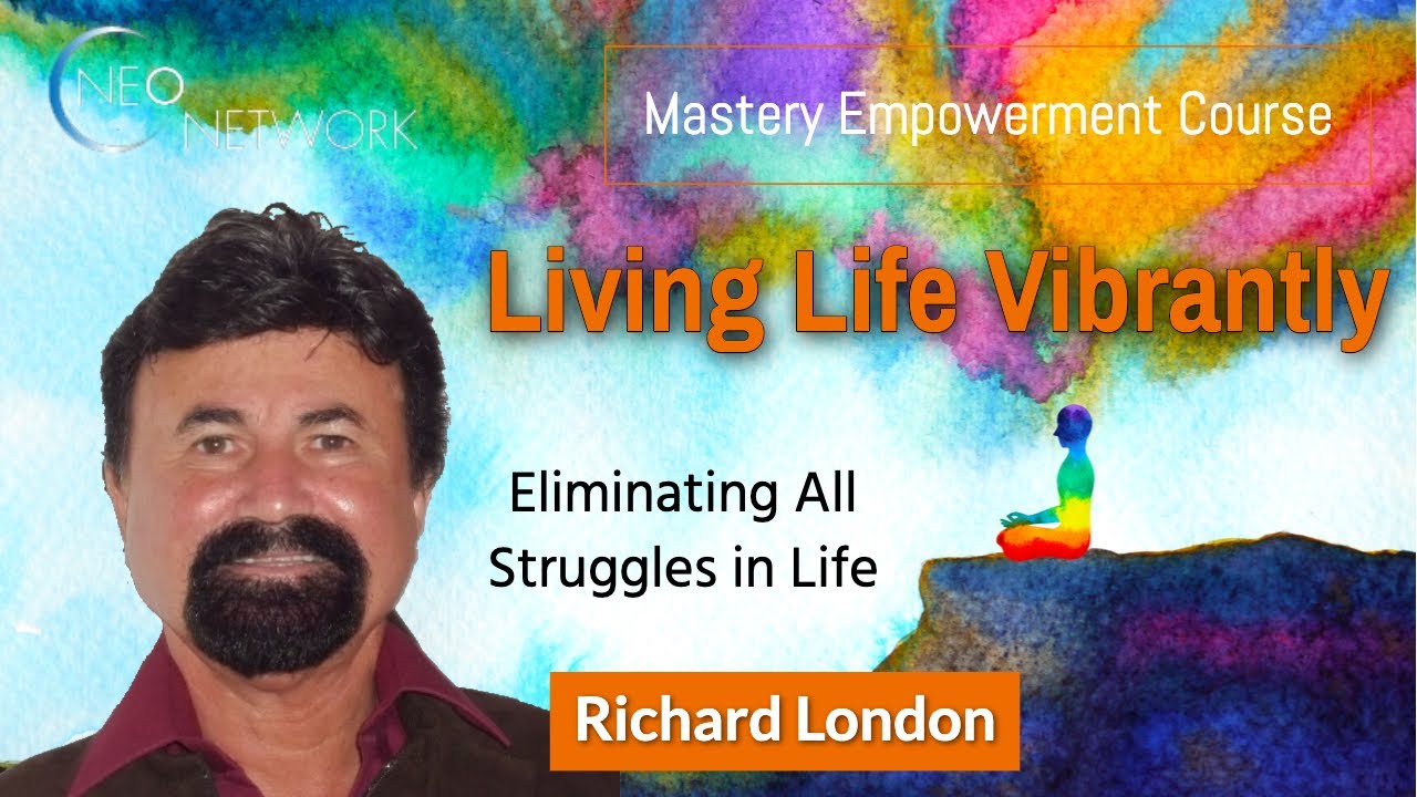 Mastery Empowerment Course: Living Life Vibrantly with Dr. Richard ...