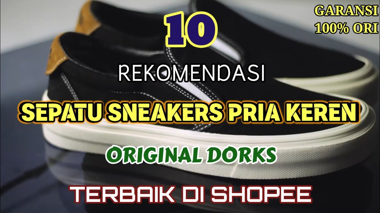 10 REKOMENDASI SEPATU SNEAKERS PRIA KEREN ORIGINAL DORKS TERBAIK DI ...