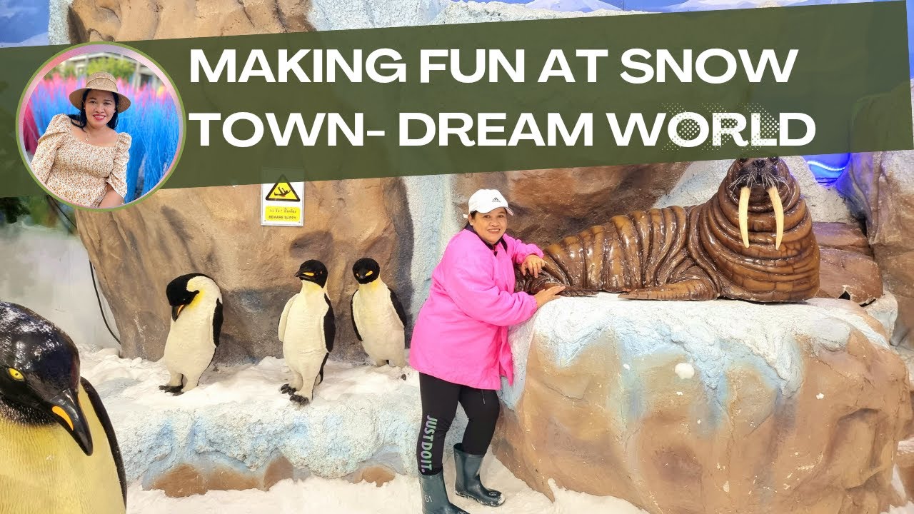 Making Fun at Snow Town @Dream World🇹🇭 - YouTube