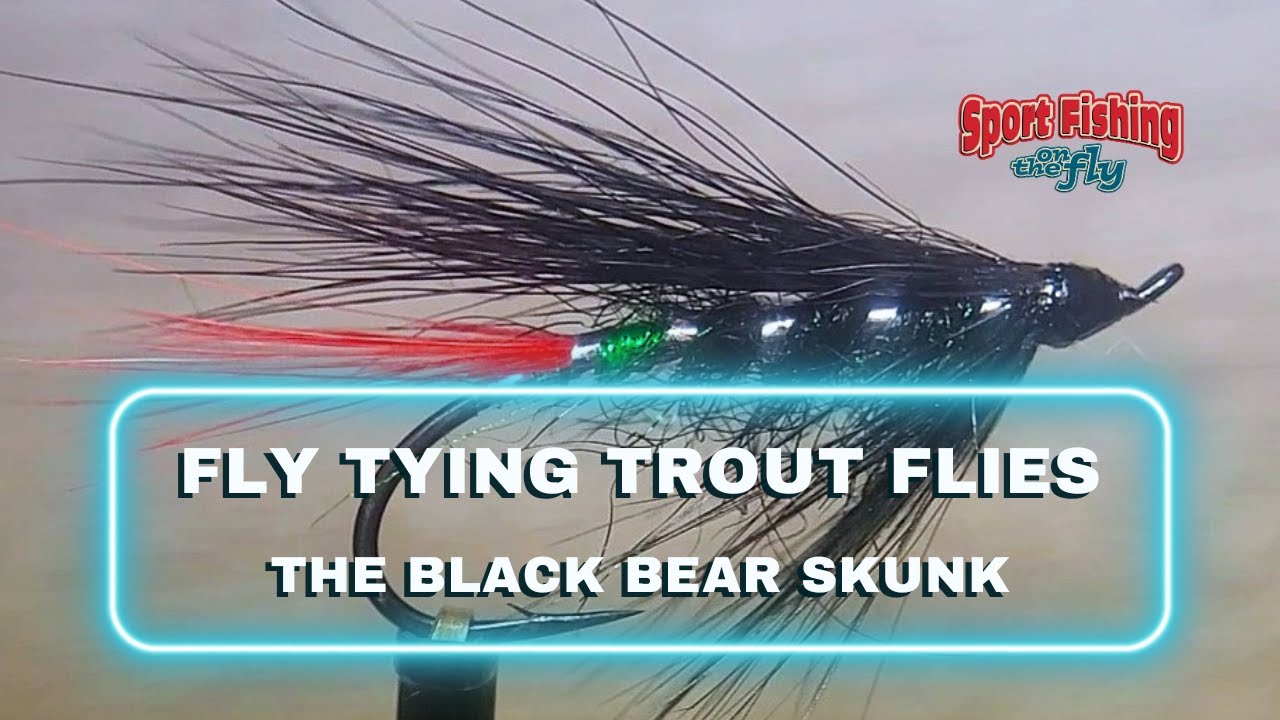 FLY TYING TROUT FLIES - PRO STAFF ON THE BENCH: THE BLACK BEAR SKUNK ...