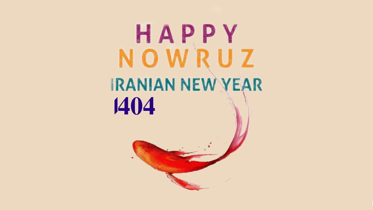 Happy Nowruz 1404 ( نوروز مبارک ۱۴۰۴ ) - YouTube