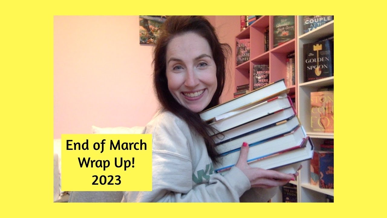 March Wrap Up! Part 2 2023 - YouTube