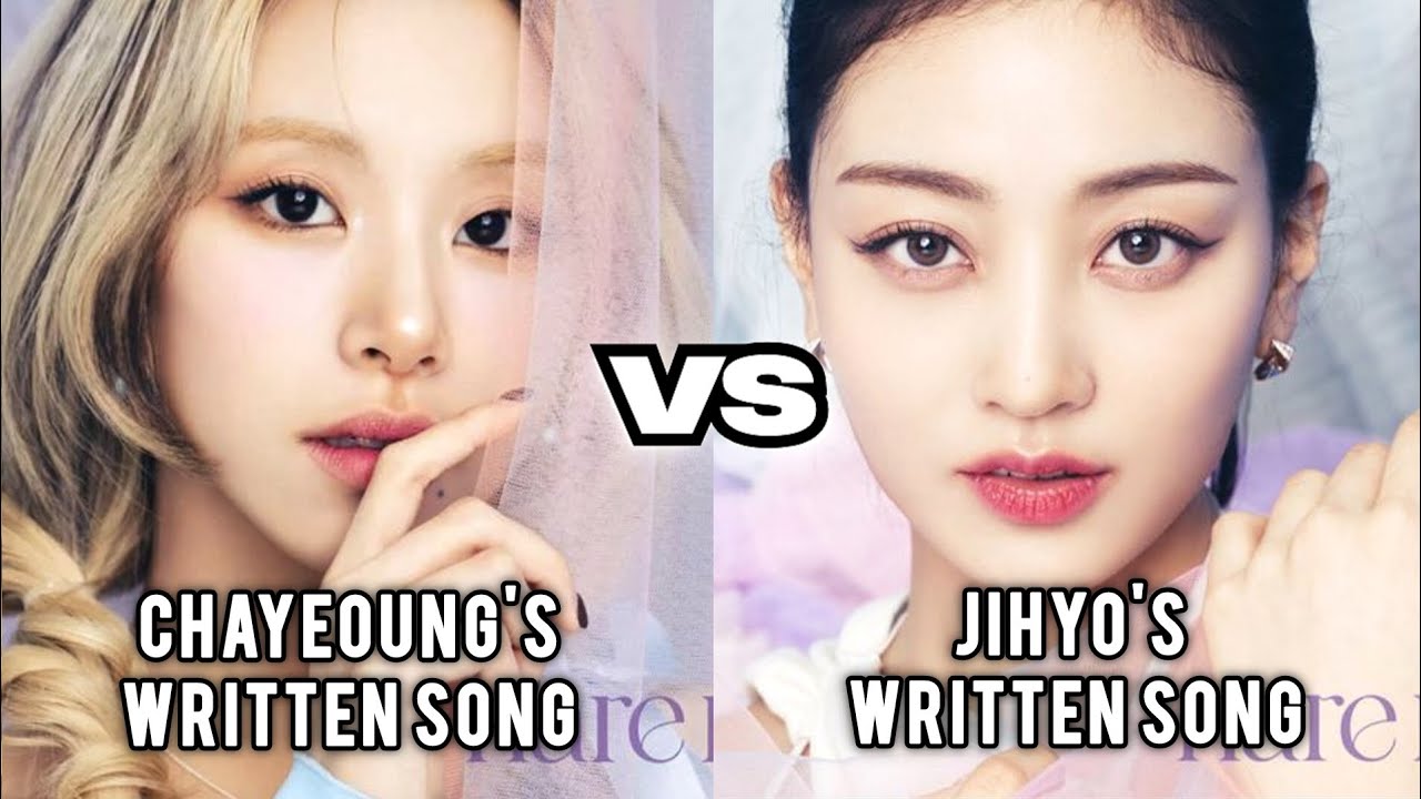 Jihyo's written song vs Chaeyoung's written song - (TWICE WRITTEN SONG ...