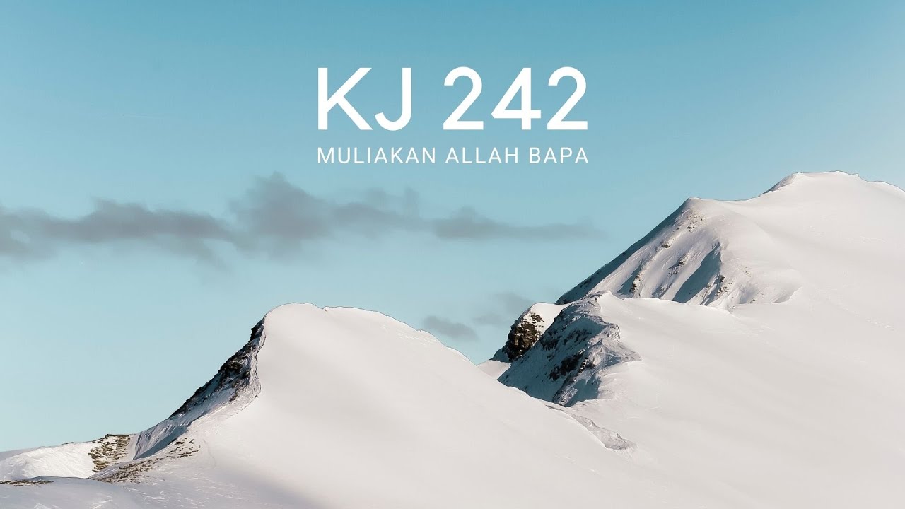Kidung Jemaat 242 (KJ 242) - MULIAKAN ALLAH BAPA - YouTube