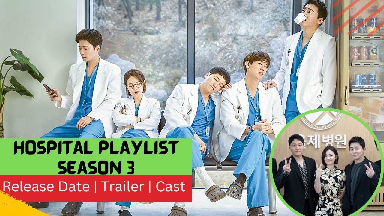 Hospital playlist Season 3 Release Date | Trailer | Cast | Expectation ...