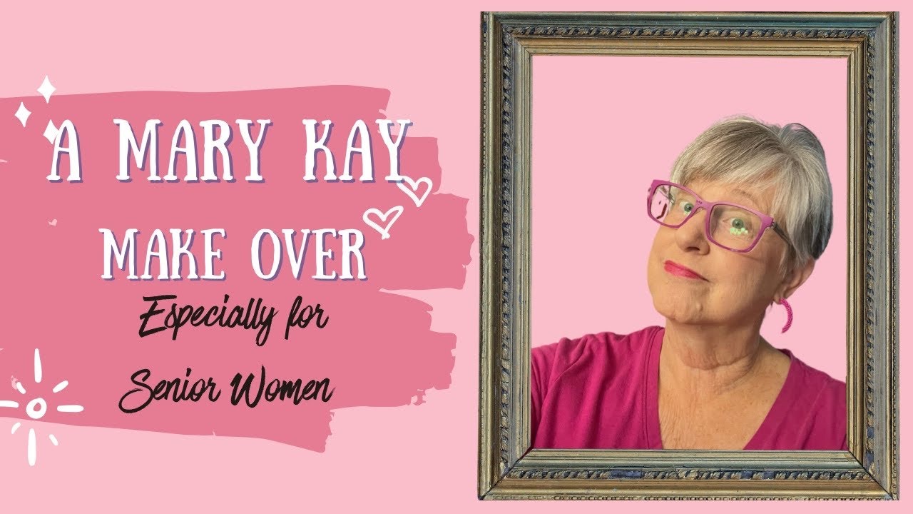 SENIOR LIFE: A Mary Kay makeover at 70. - YouTube