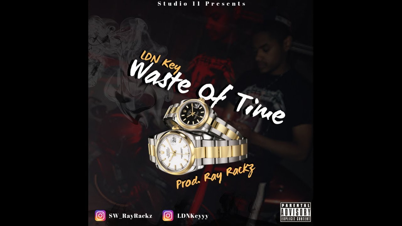 LDN Key - Waste of Time (Prod. Ray Rackz x JKBeats) - YouTube