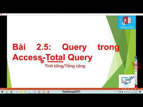 Bài 2.5: Query trong Access-Total Query - YouTube