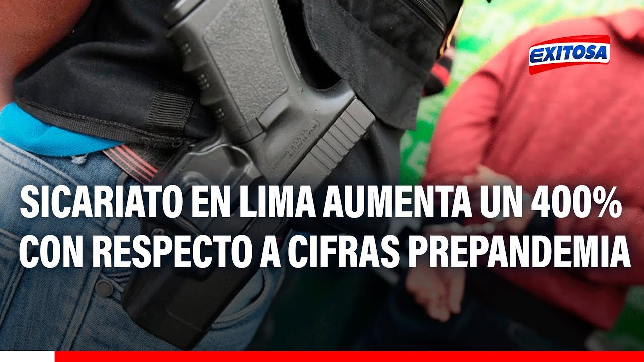 🔴🔵Crímenes por sicariato en Lima aumentan un 400% con respecto a las ...