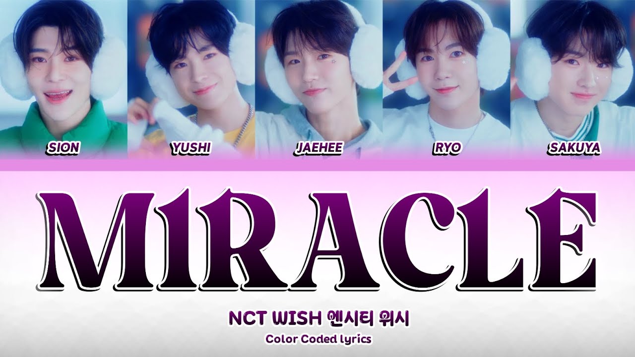 NCT WISH - MIRACLE [REMAKE] (Originally by SUPERJUNIOR) [Color Coded ...