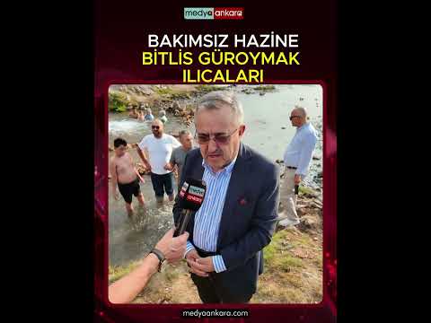 BAKIMSIZ HAZİNE:BİTLİS GÜROYMAK ILICALARI