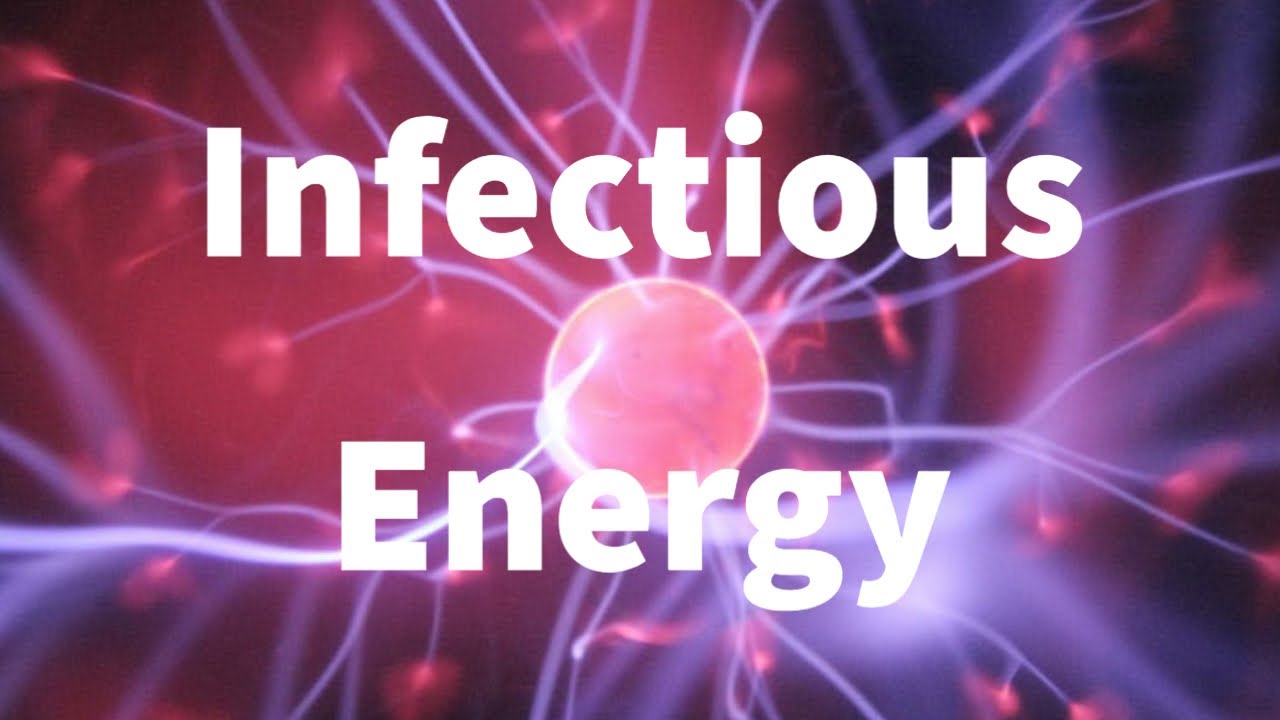 Infectious Energy - YouTube