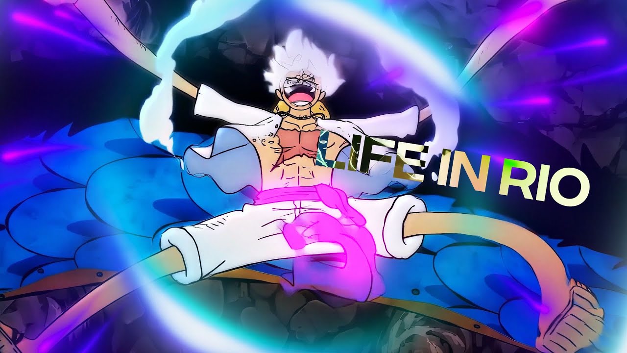 「Life in RIo. 🔥🤍」One Piece (GEAR 5)「AMV/EDIT」4K - YouTube