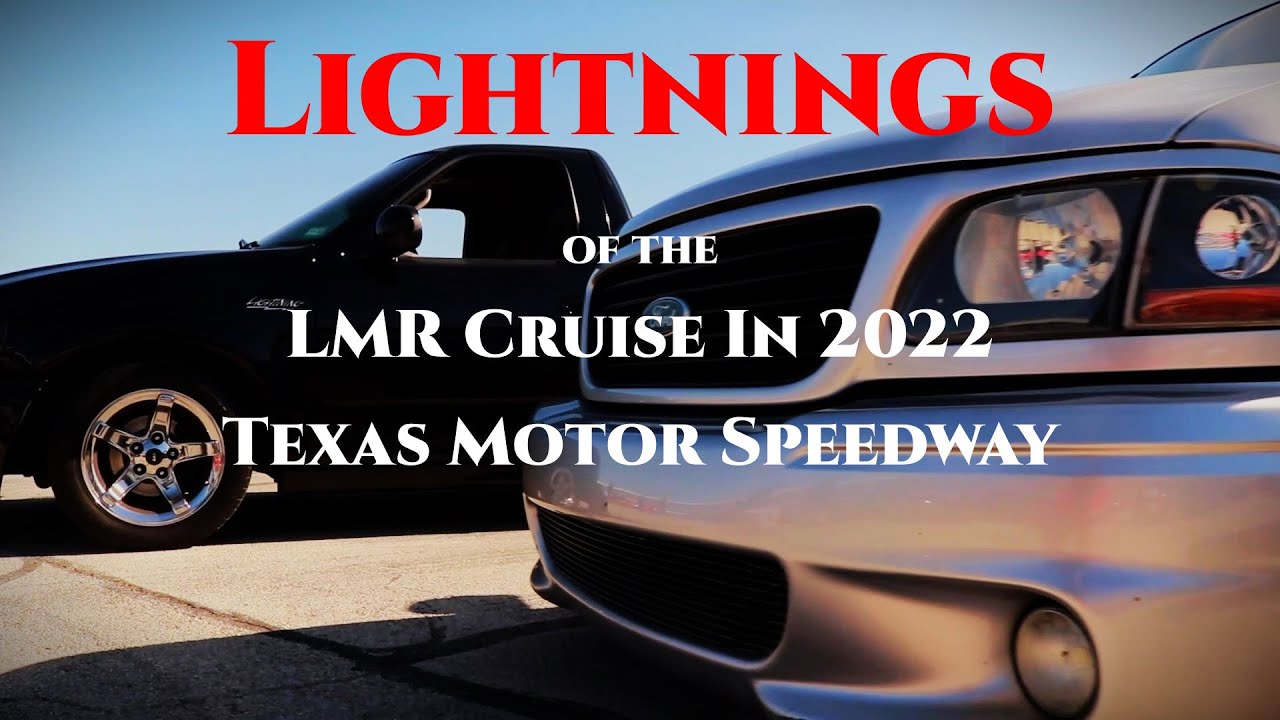 Ford Lightnings at the LMR Cruise In 2022/Texas Motor Speedway - YouTube