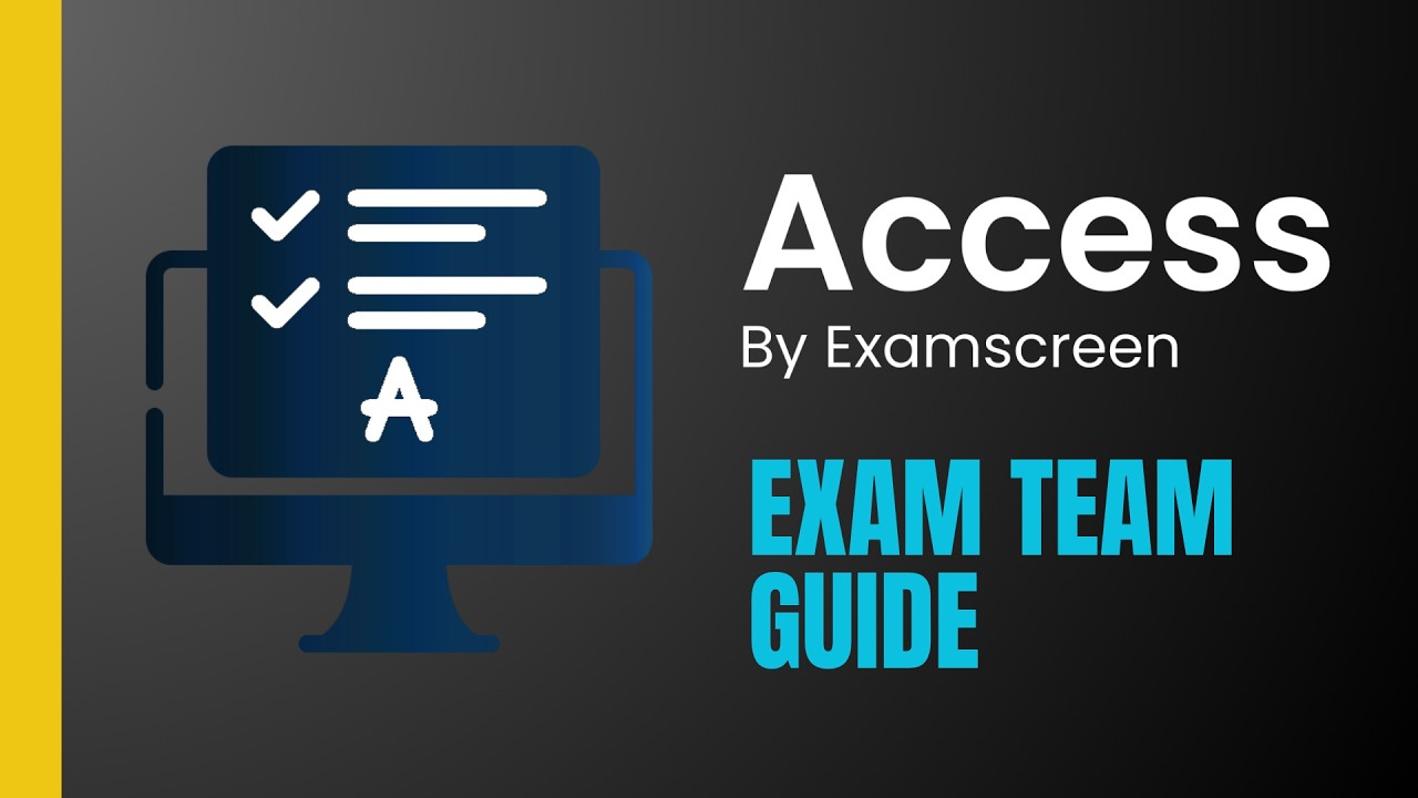 ACCESS BY EXAMSCREEN: Exam Team Guide - YouTube