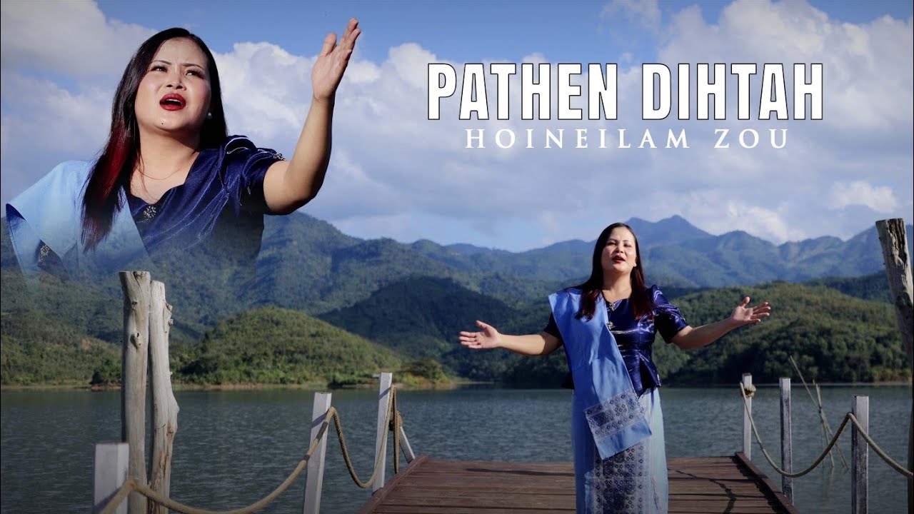 PATHEN DIHTAH| Nu Hoineilam Zou - KUGAA| Ch Mangboi Kipgen Song| Video ...