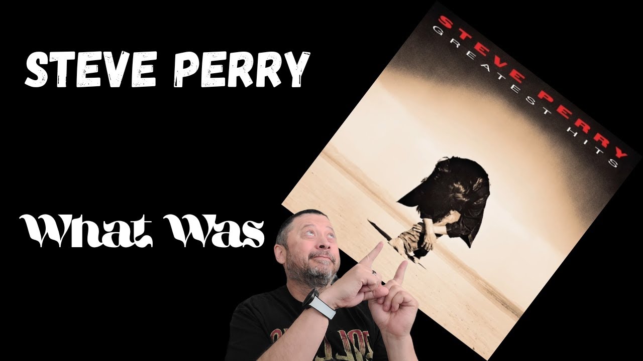 Steve Perry Reaction Video - What Was | Studio Version - YouTube