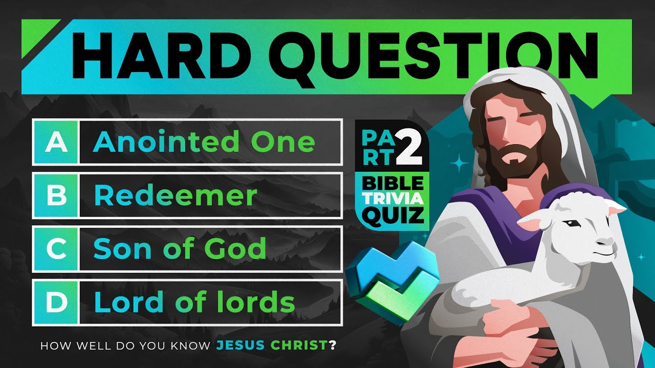 How Well Do You Know Jesus Christ? Ultimate Quiz Challenge! Part 2 ...