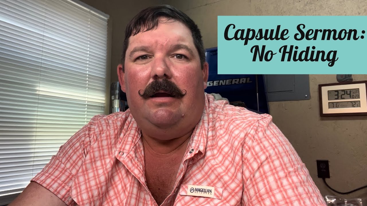 Capsule Sermon: No Hiding - YouTube