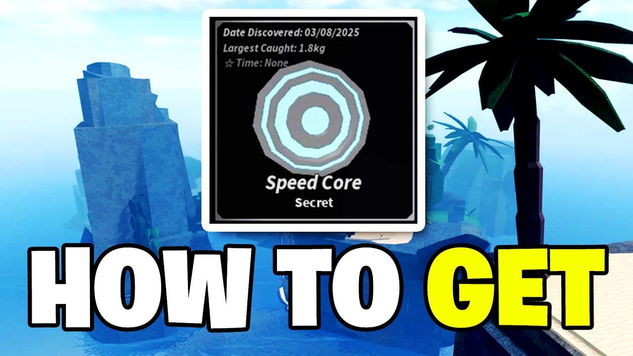Roblox Fisch – HOW TO GET & CATCH SECRET SPEED CORE (Full Guide ...