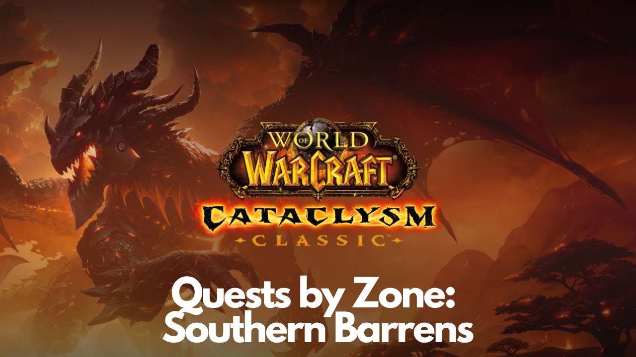 Cataclysm Classic Quests by Zone: Southern Barrens - YouTube