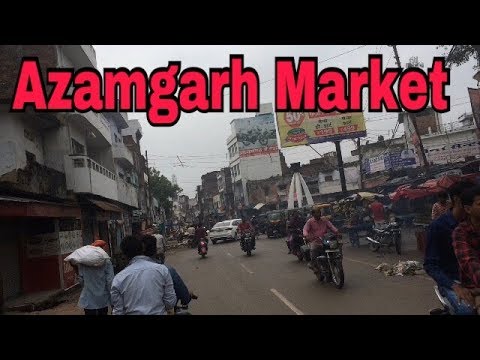 Azamgarh City Market Tour || Azamgarh Sunday || Azamgarh Main ...