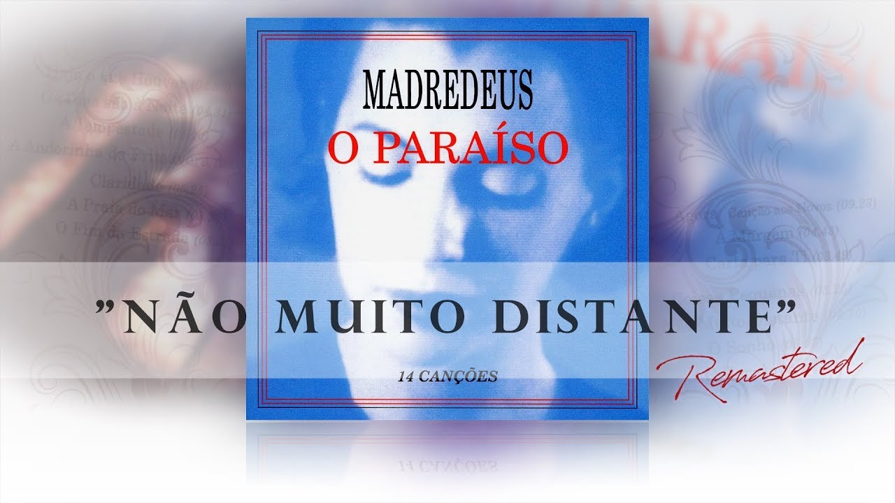 MADREDEUS - Não Muito Distante [Remastered/Enhanced] - YouTube