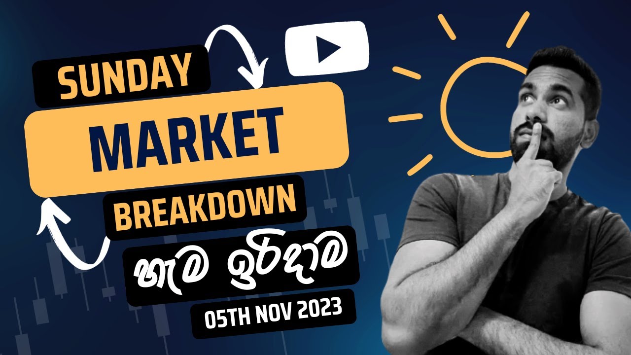 Sunday Market Breakdown - 5th Nov 2023 - YouTube