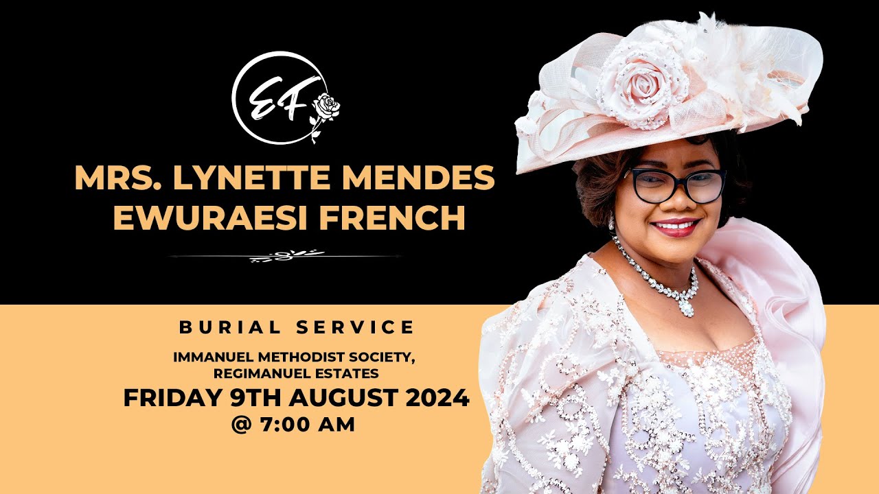 Pre-Burial & Burial Service For The Late Mrs. Lynette Mendes Ewuraesi ...