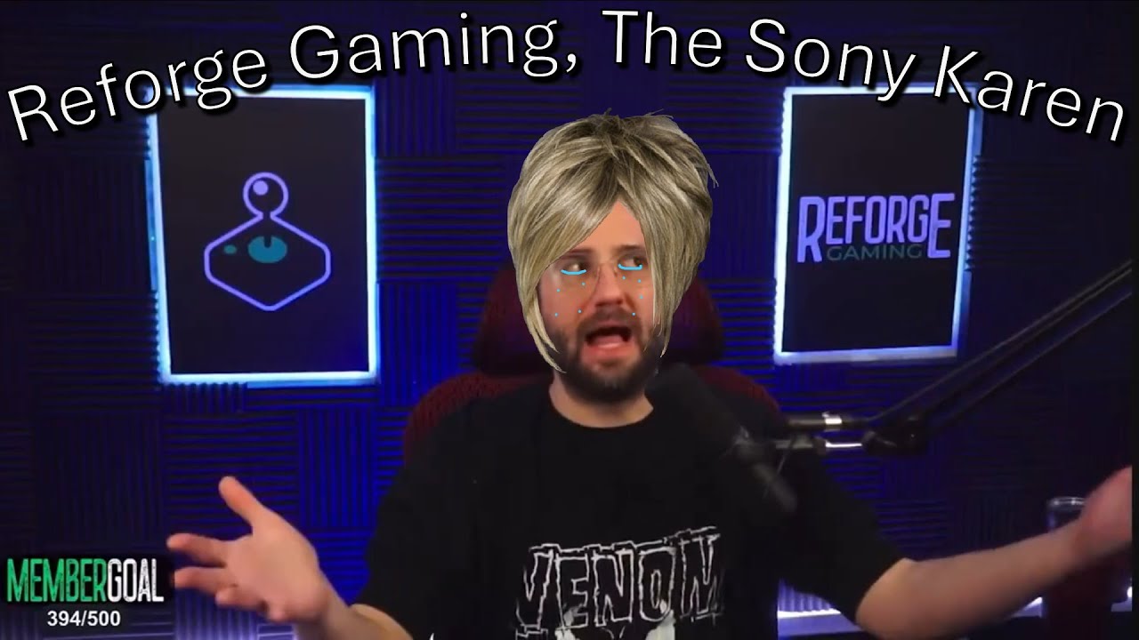 Reforge Gaming, The Sony Karen Returns - YouTube