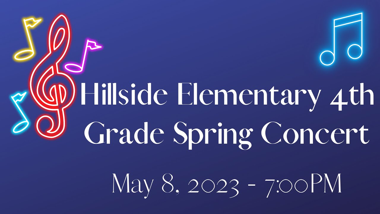 Hillside Elementary 4th Grade Spring Concert - YouTube