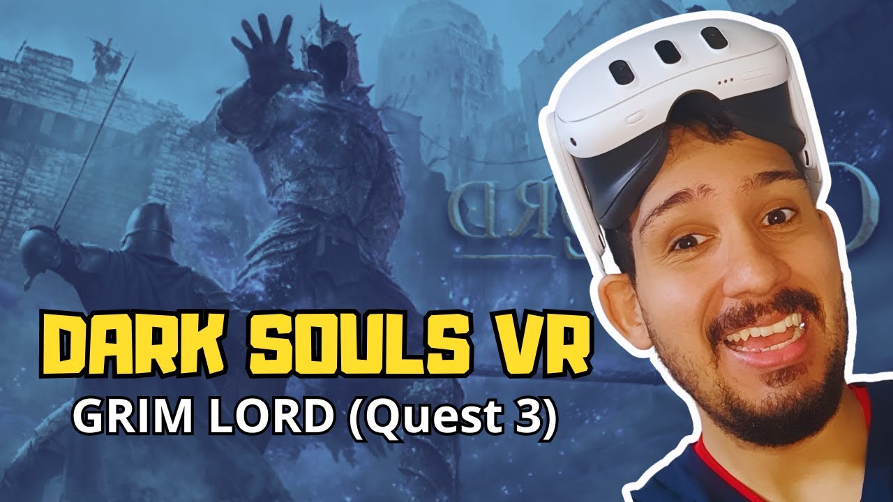 Dark Souls em Realidade Virtual? Experiência Intensa com Grim Lord no ...