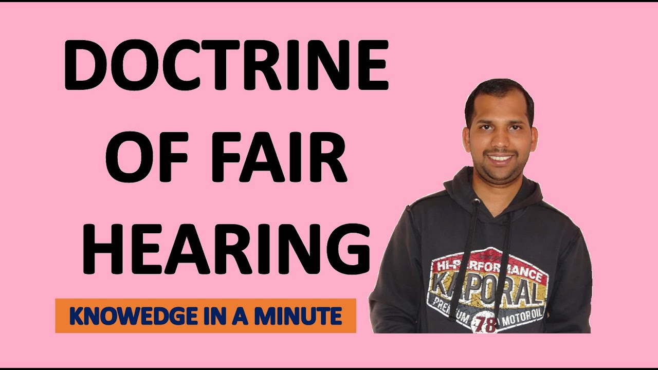 DOCTRINE OF FAIR HEARING | Knowledge in a Minute | One Minute Video to ...