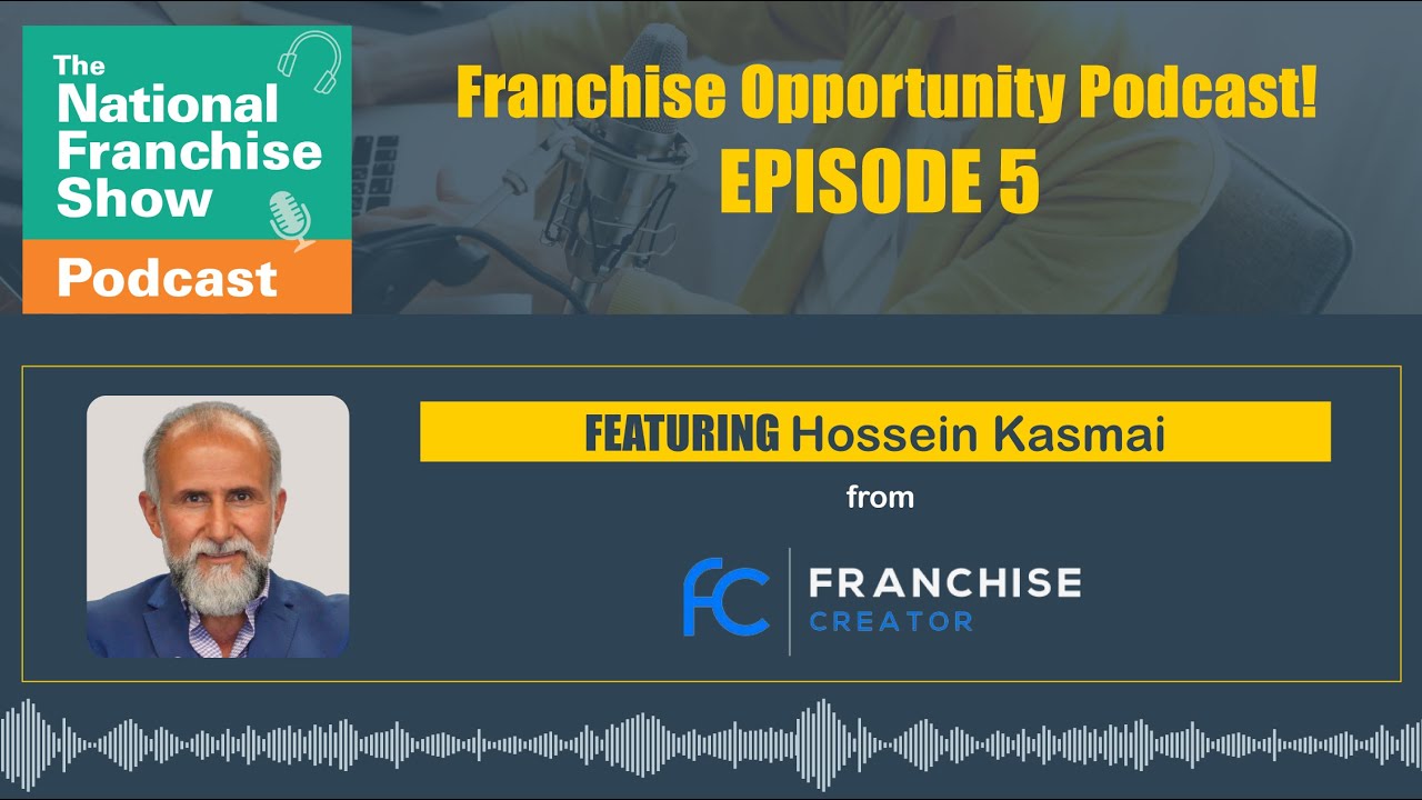 Ep 5 - Hossein Kasmai with The Franchise Creator - YouTube